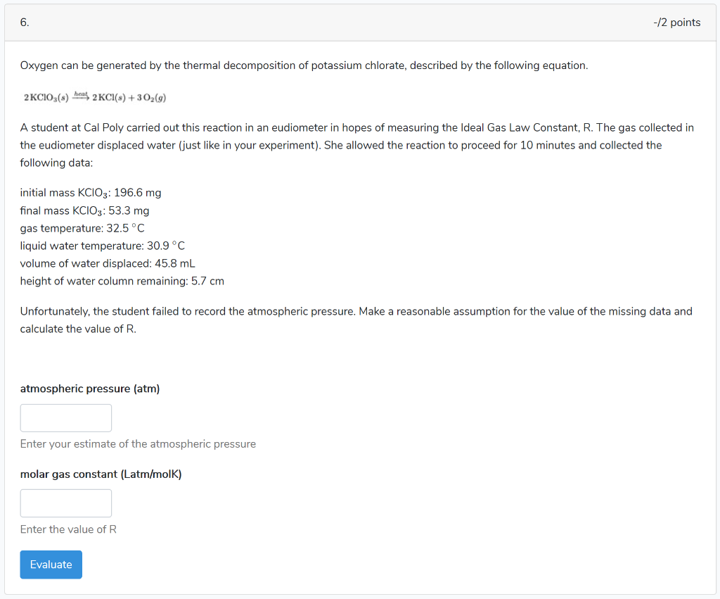 Solved 6. -/2 points Oxygen can be generated by the thermal | Chegg.com