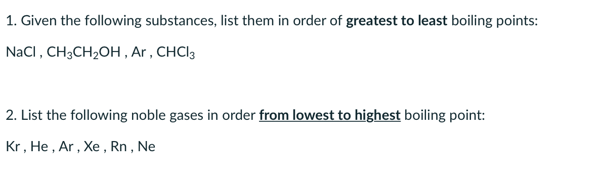 Solved 1. Given the following substances, list them in order | Chegg.com