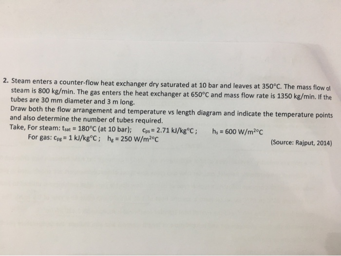Solved 2. Steam enters a counter-flow heat exchanger dry | Chegg.com