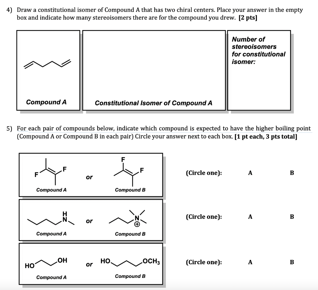 Solved 4) Draw a constitutional isomer of Compound A that | Chegg.com