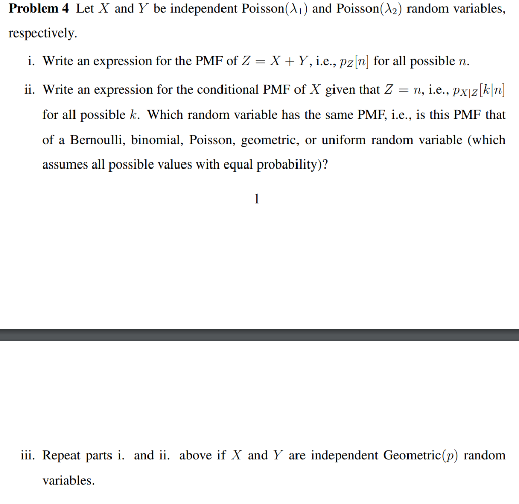 Solved Problem 4 Let X and Y be independent Poisson(11) and | Chegg.com