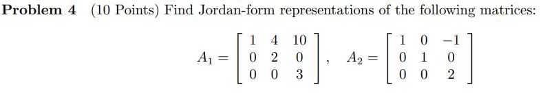 Solved Problem 4 (10 Points) Find Jordan-form | Chegg.com
