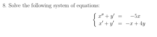 Solved 8. Solve the following system of equations: | Chegg.com