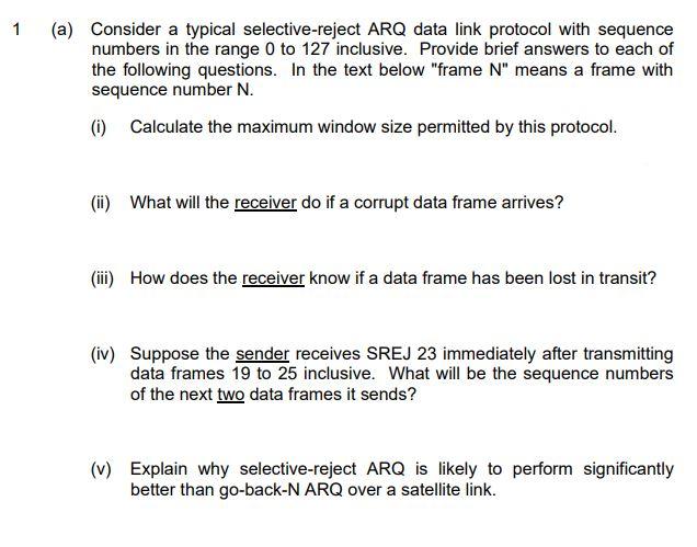 Solved 1 (a) Consider a typical selective-reject ARQ data | Chegg.com