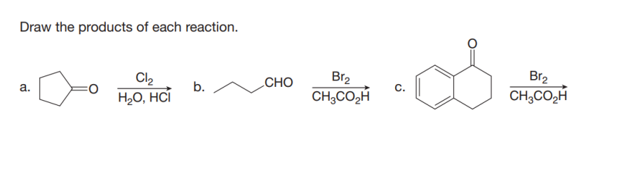 Solved Draw the products of each reaction. Br Br2 CH3CO2H Cl | Chegg.com