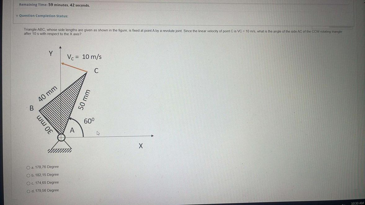 Solved after 10 with respect to the X axis? a. 178,76 Degree | Chegg.com