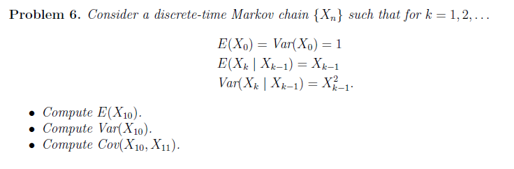 Solved Problem 6. Consider a discrete-time Markov chain {Xn} | Chegg.com