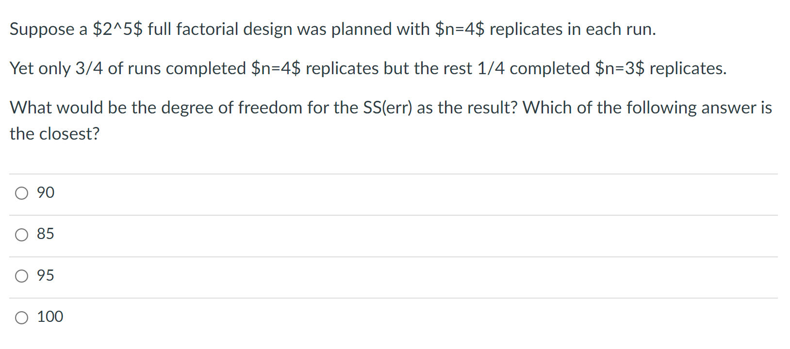 Solved Suppose a $245$ full factorial design was planned | Chegg.com