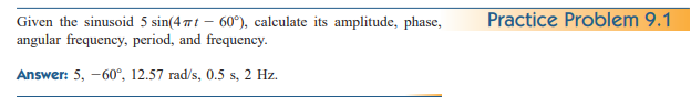 Solved Practice Problem 9.1 Given the sinusoid 5 sin(4 mt - | Chegg.com