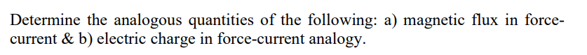 Solved Determine the analogous quantities of the following: | Chegg.com
