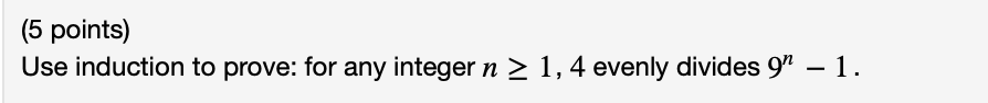 Solved (5 points) Use induction to prove: for any integer n | Chegg.com