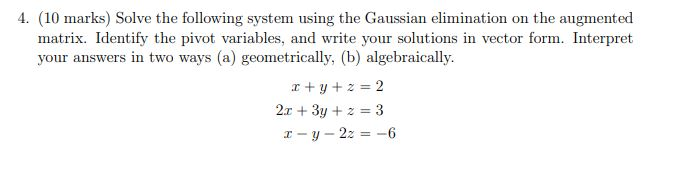 Solved 4. (10 marks) Solve the following system using the | Chegg.com