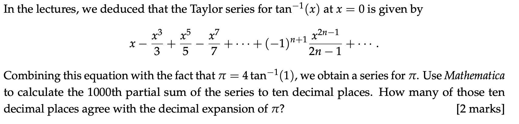 Solved we deduced that the Taylor series for tan−1 (x) at x | Chegg.com