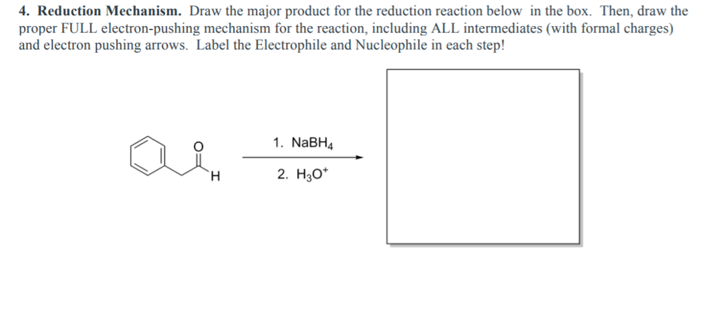 Solved 4. Reduction Mechanism. Draw the major product for | Chegg.com