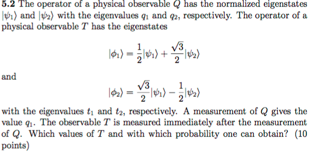 Solved 5.2 The operator of a physical observable Q has the | Chegg.com