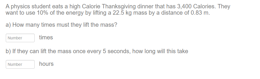 Solved A physics student eats a high Calorie Thanksgiving | Chegg.com