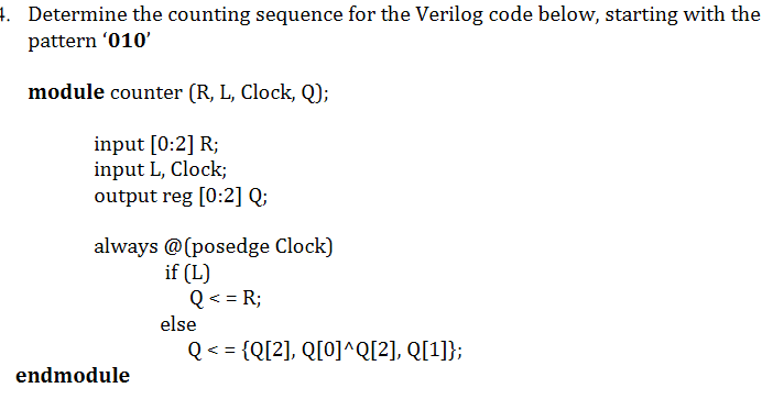 Solved 1. Determine the counting sequence for the Verilog | Chegg.com
