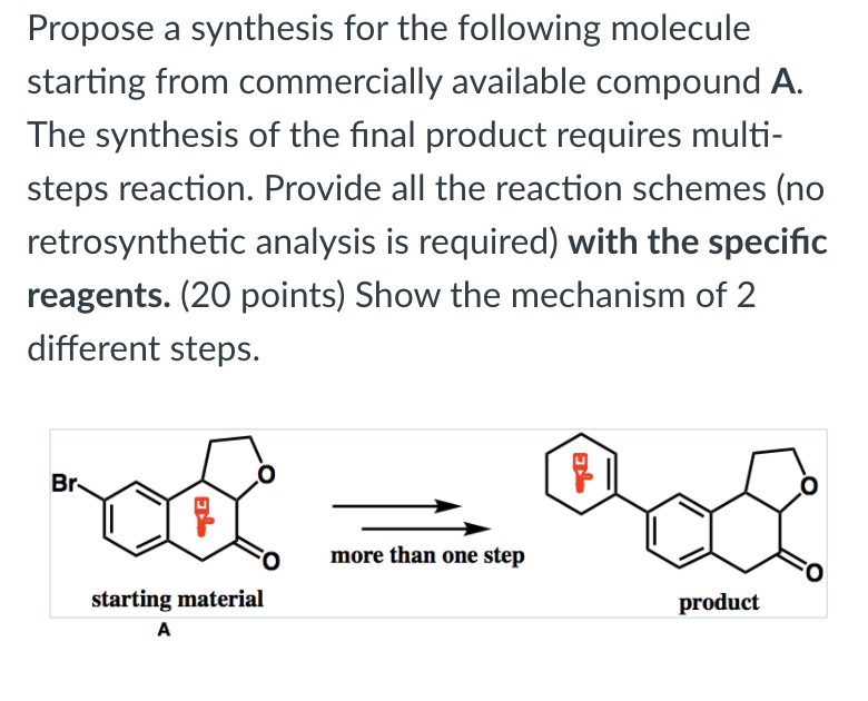 Solved Propose a synthesis for the following molecule | Chegg.com