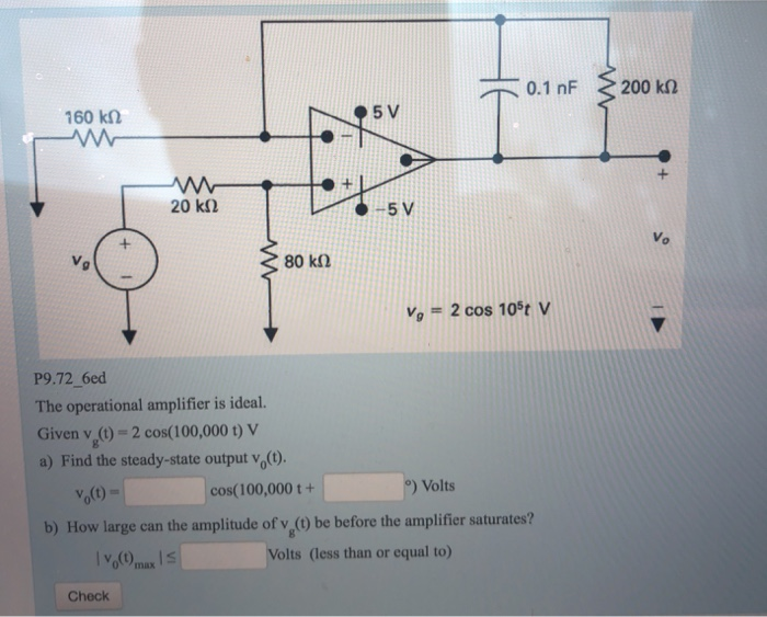 Solved 0.1 nF3 200 kQ 160 kΩ +5 V Vo 80 kΩ Vo = 2 cos 105t V | Chegg.com