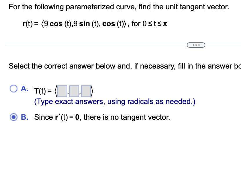 Solved For the following parameterized curve, find the unit | Chegg.com