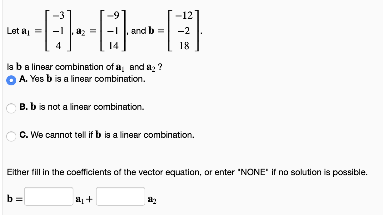 Solved -3 -9 -12 Let aj = -1 a2 = and b = -1 14 -2 18 4 Is b | Chegg.com Solved -3 -9 -12 Let aj = -1 a2 = and b = -1 14 -2 18 4 Is b | Chegg.com