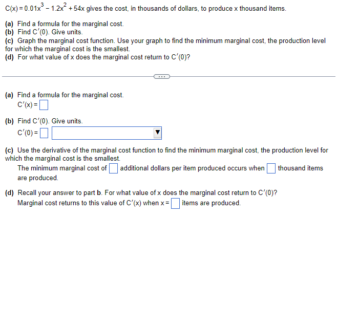 Solved C(x)=0.01x3−1.2x2+54x gives the cost, in thousands of | Chegg.com