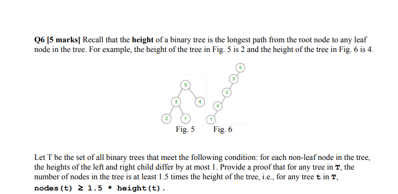 Solved Q6 [5 marks] Recall that the height of a binary tree | Chegg.com