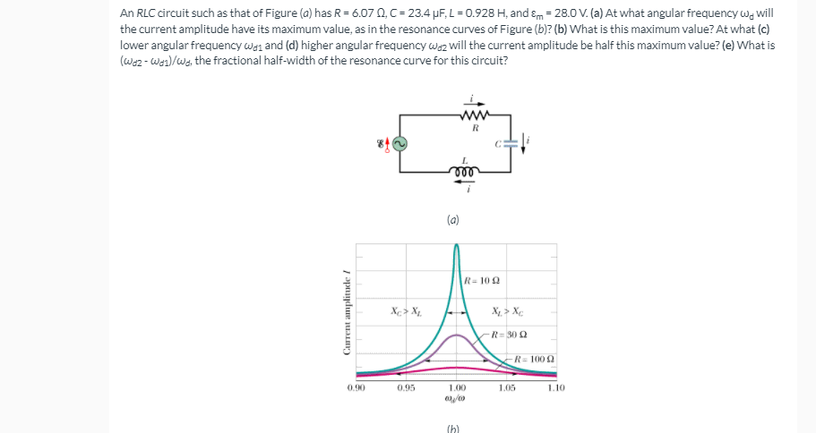 Solved An RLC circuit such as that of Figure (a) has R= 6.07 | Chegg.com