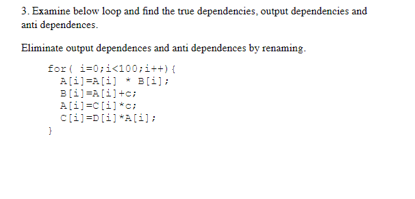 Solved 3. Examine below loop and find the true dependencies, | Chegg.com