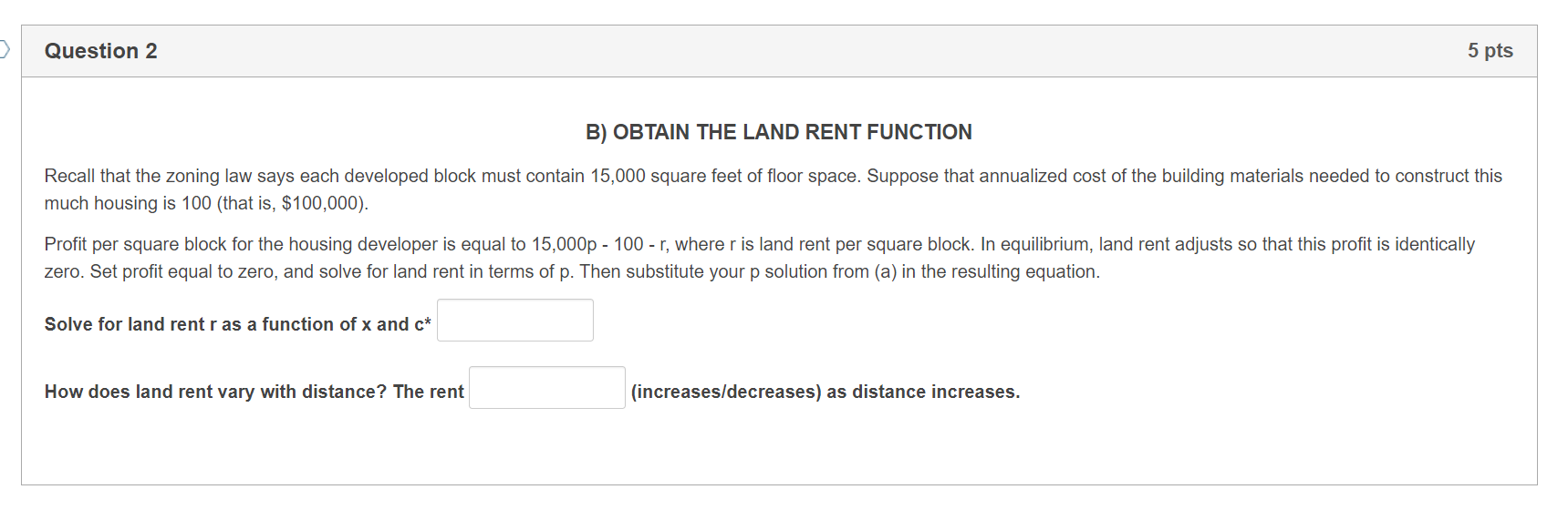 Solved B) OBTAIN THE LAND RENT FUNCTION Recall that the | Chegg.com