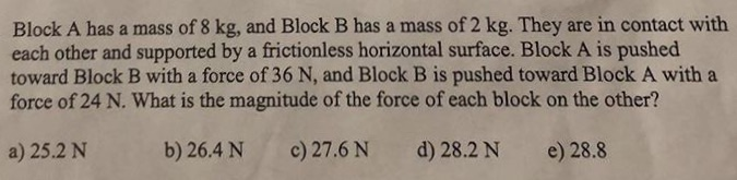Solved Block A has a mass of 8 kg, and Block B has a mass of | Chegg.com