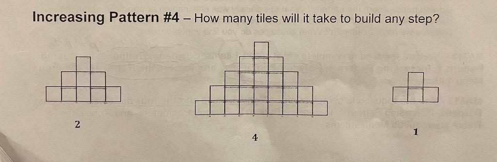 Solved Increasing Pattern #4 How many tiles will it take to | Chegg.com
