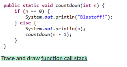 Solved public static void countdown(int n) { if (n == 0) { | Chegg.com