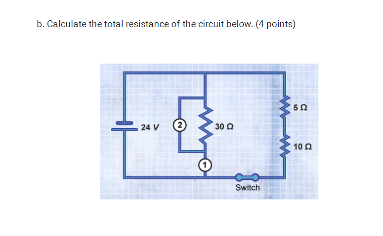 Solved b. Calculate the total resistance of the circuit | Chegg.com