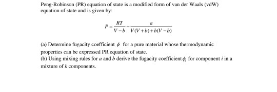 Peng-Robinson (PR) equation of state is a modified | Chegg.com