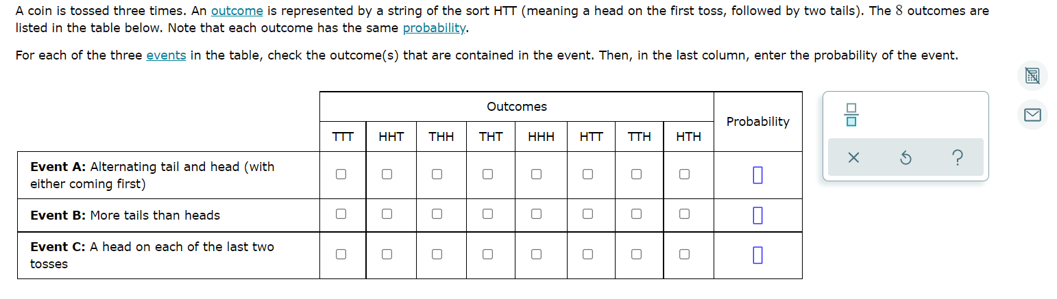 Solved A coin is tossed three times. An outcome is | Chegg.com