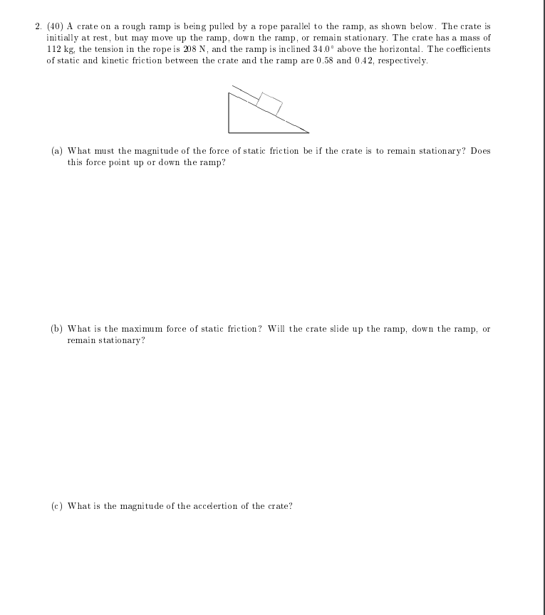 Solved 2. (40) A crate on a rough ramp is being pulled by a | Chegg.com