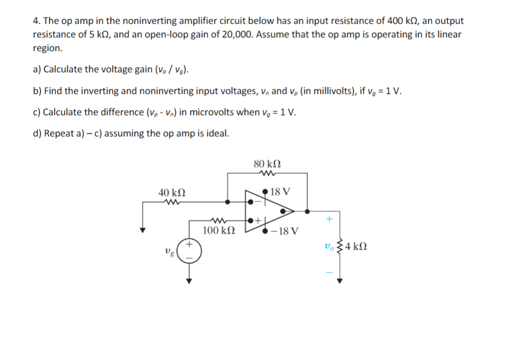 Solved 4. The op amp in the noninverting amplifier circuit | Chegg.com