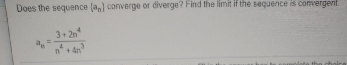 Solved Does the sequence (an) converge or diverge? Find the | Chegg.com