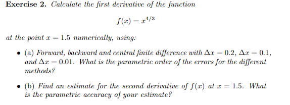 Solved Exercise 2. Calculate the first derivative of the | Chegg.com