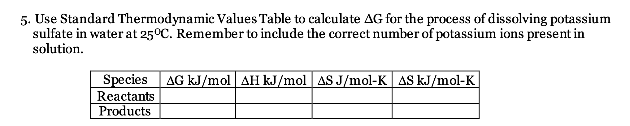 Solved 5. Use Standard Thermodynamic Values Table to | Chegg.com