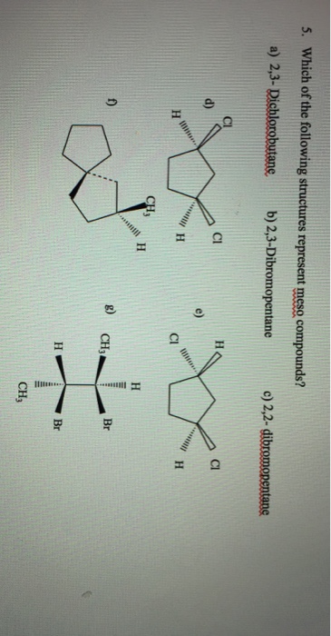 5. Which of the following structures represent meso | Chegg.com