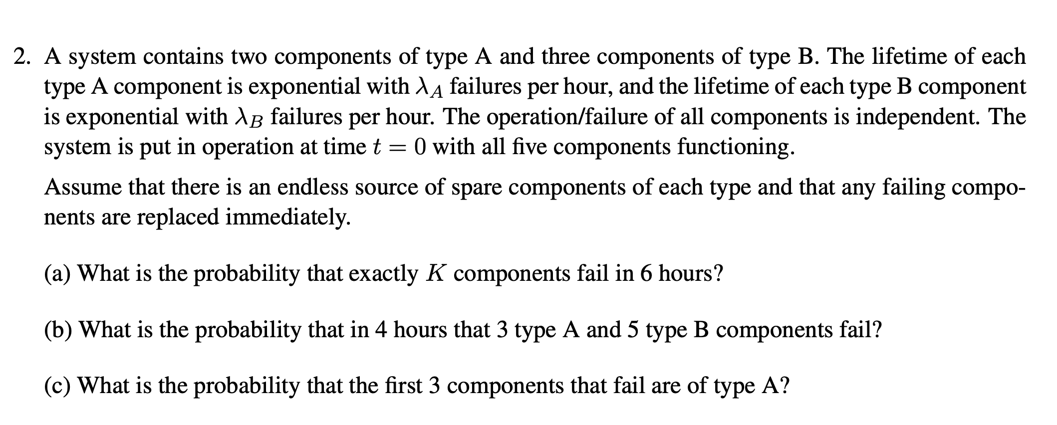 Solved 2. A system contains two components of type A and | Chegg.com