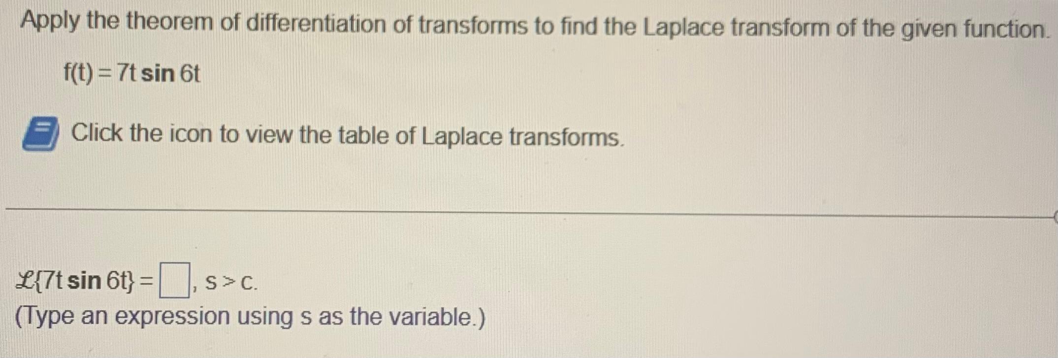 Solved Apply The Theorem Of Differentiation Of Transforms To