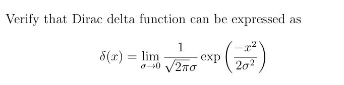 Solved Verify that Dirac delta function can be expressed 2 | Chegg.com