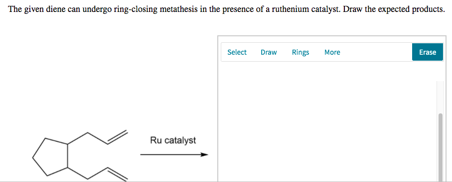 Solved The given diene can undergo ring-closing metathesis | Chegg.com