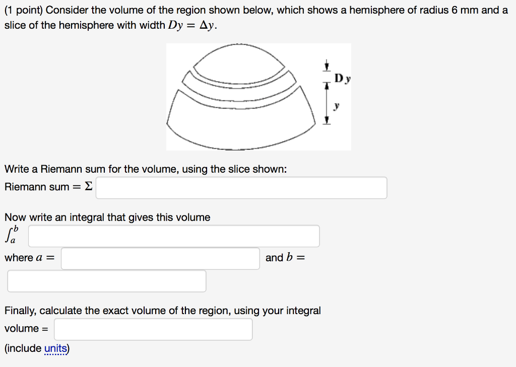 Solved (1 point) Consider the volume of the region shown | Chegg.com