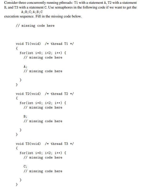 Solved Consider three concurrently running pthreads: T1 with | Chegg.com