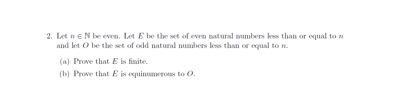 Solved 2. Let n E N be even. Let E be the set of even | Chegg.com
