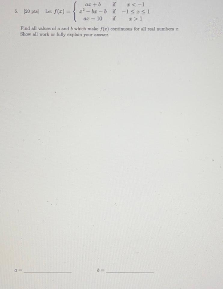 Solved [20pts] Let f(x)=⎩⎨⎧ax+bx2−bx−bax−10 if if if | Chegg.com